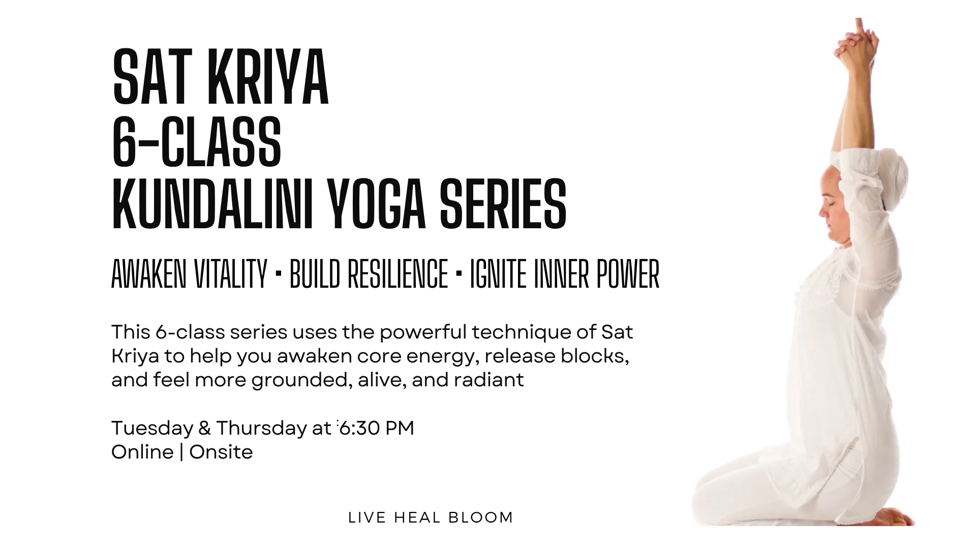 Sat Kriya 6-class Kundalini Yoga Series — Rosan Cruz * Holistic Energy ...